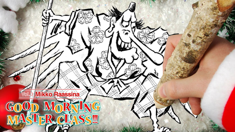 GOOD MORNING MASTER CLASS!!! #3 Mikko Raassina – SILENT MANGA AUDITION®